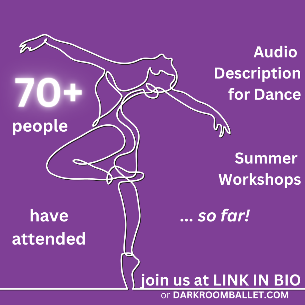 4 Audio Description for Dance Summer Workshops to go! – Dark Room ...